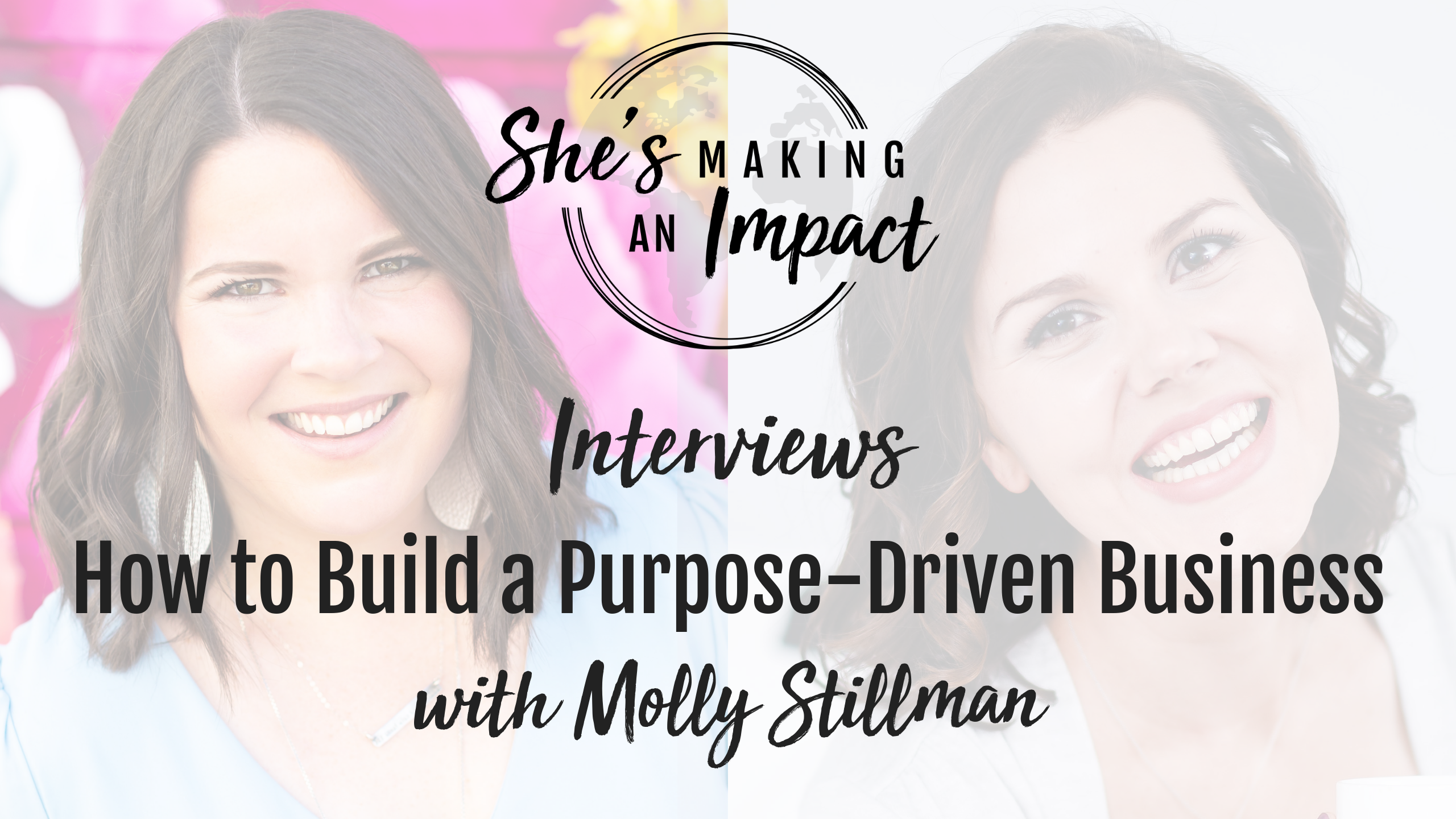 How to Build a Purpose-Driven Business (with Molly Stillman): Episode ...