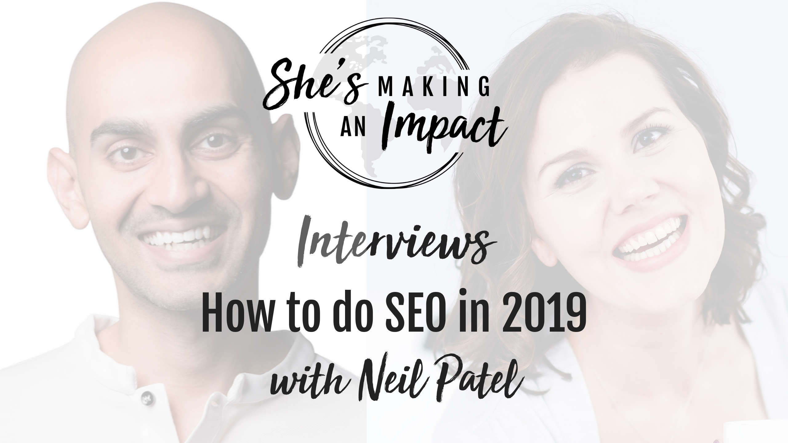How to do SEO in 2019 (with Neil Patel): Episode 085 - Rachel Ngom