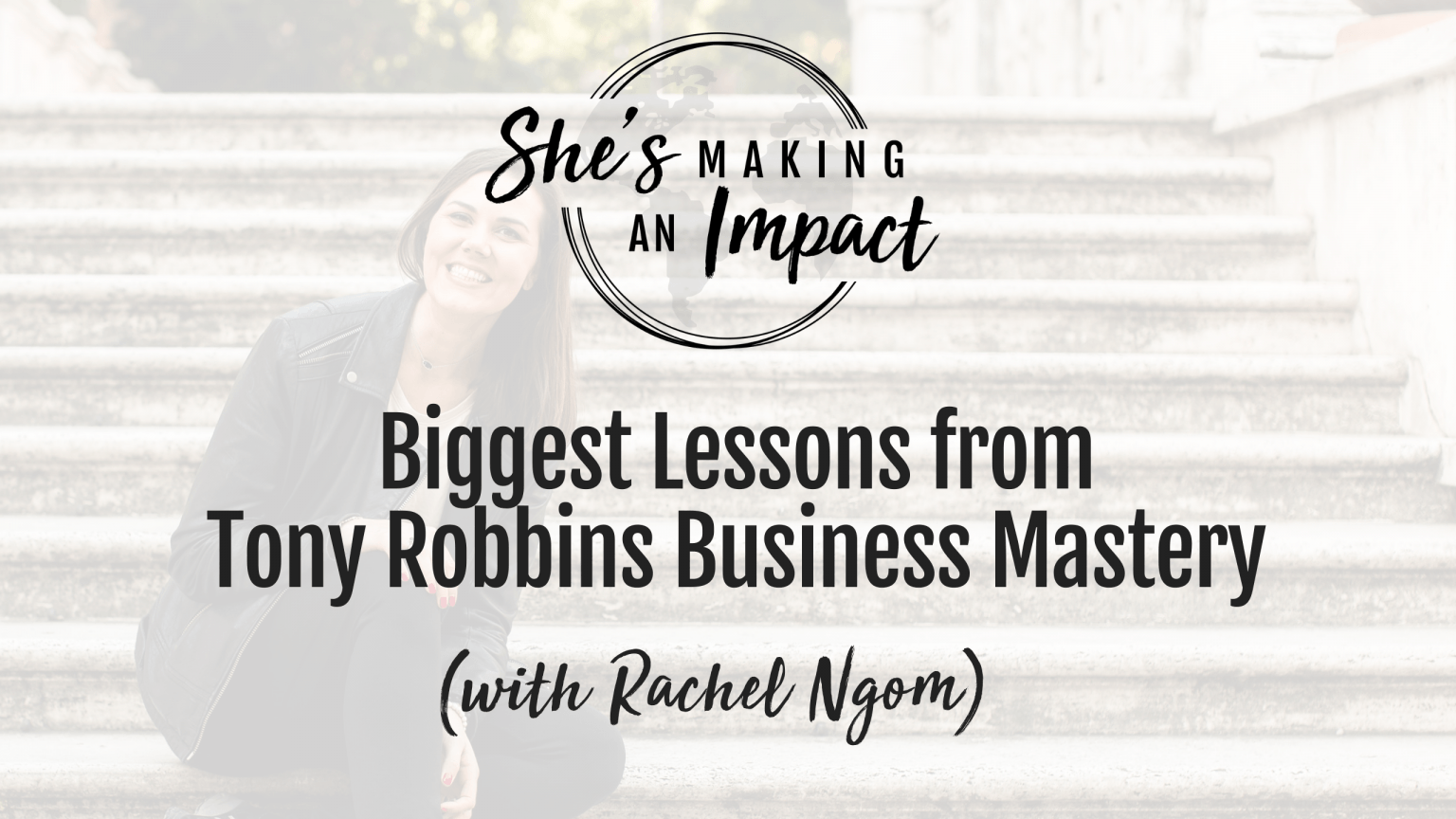 Biggest Lessons from Tony Robbins Business Mastery: Episode 155 ...