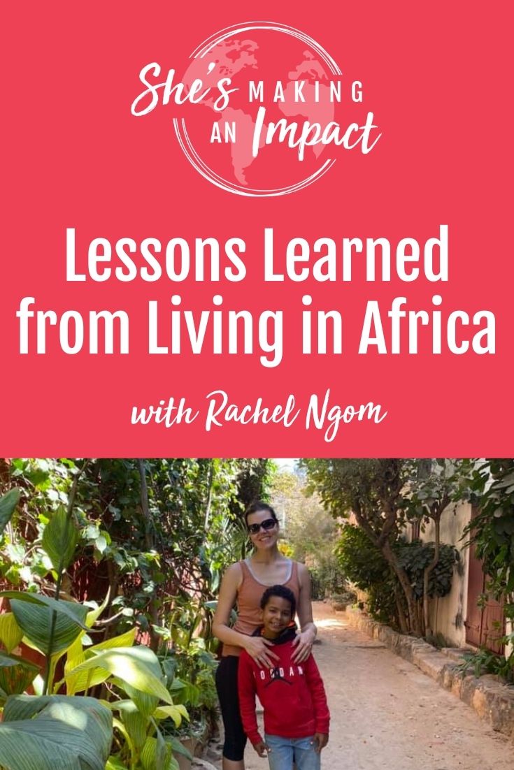 5 Lessons Learned from Living in Africa: 266 - Rachel Ngom
